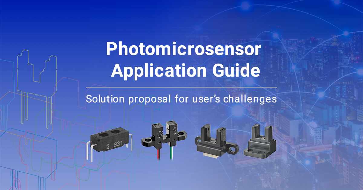 Photomicrosensor Application Guide | OMRON Device ＆ Module Solutions ...